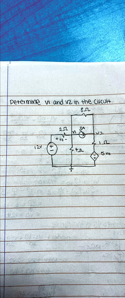 SOLVED: Determine v1 and v2 in the circuit Determine v1 and v2 in the ... SOLVED: Determine v1 and v2 in the circuit Determine v1 and v2 in the ...
