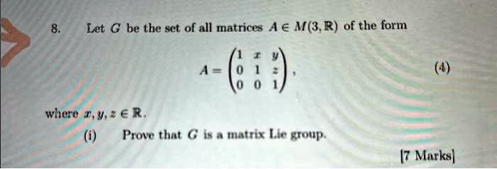 SOLVED: Texts: 8. Let G be the set of all matrices A ∈ M3(R) of the ...
