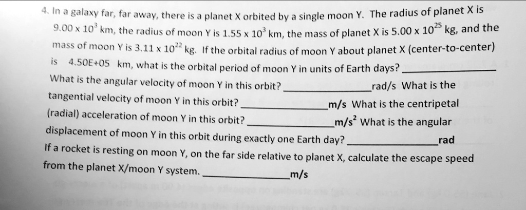 SOLVED: What is the angular velocity of moon Y in this orbit? (rad/s ...