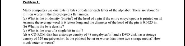 SOLVED: Many computers use one byte (8 bits) of data for each letter of ...