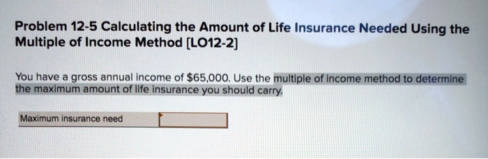 problem 12 5 calculating the amount of life insurance needed using the ...