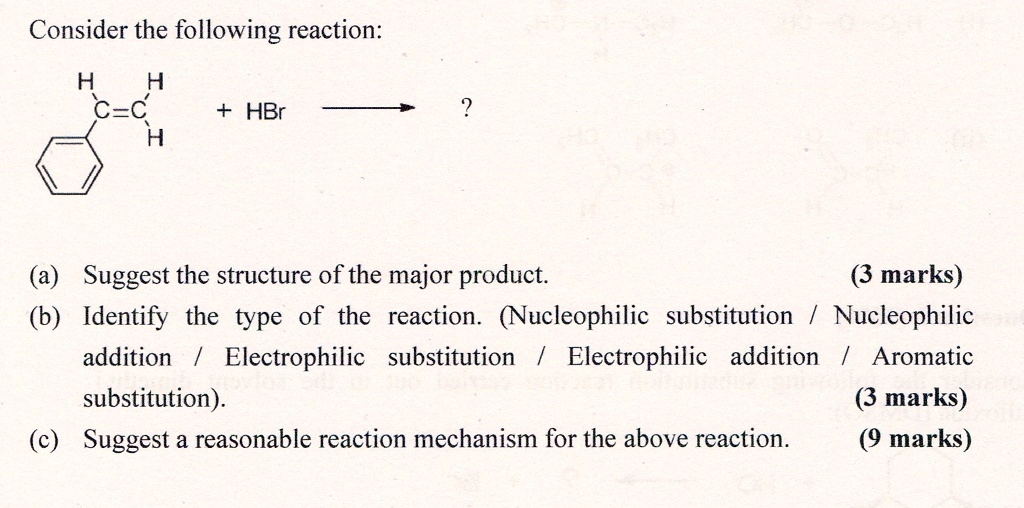 SOLVED: Consider the following reaction: H H C=C HBr H (a) Suggest the structure of the major ...