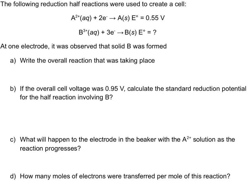 the following reduction half reactions were used to create a cell a2taq ...