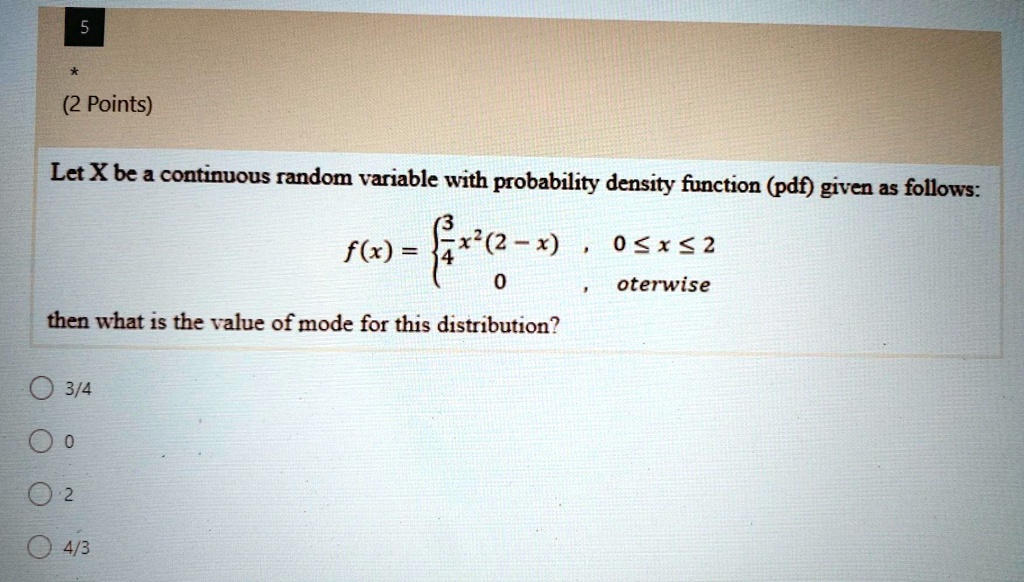 Let X be a continuous random variable with a probability density function (pdf) given as follows ...