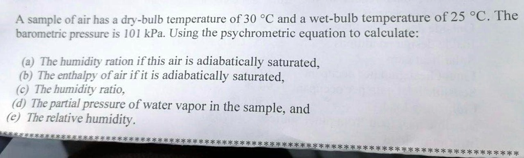 A sample of air has a dry-bulb temperature of 30 °C and a wet-bulb ...