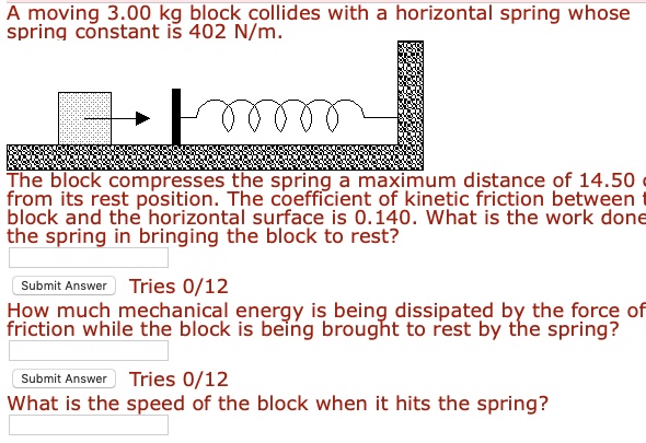 a moving 300 kg block collides with a horizontal spring whose spring constant is 402 nm the ...