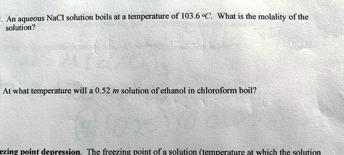 SOLVED: An aqueous NaCI solution boils at a temperature of 103.6 %C ...