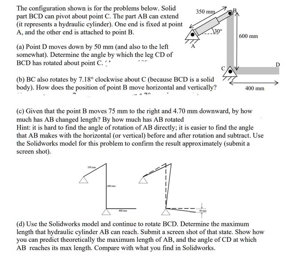The configuration shown is for the problems below. Solid part BCD can ...