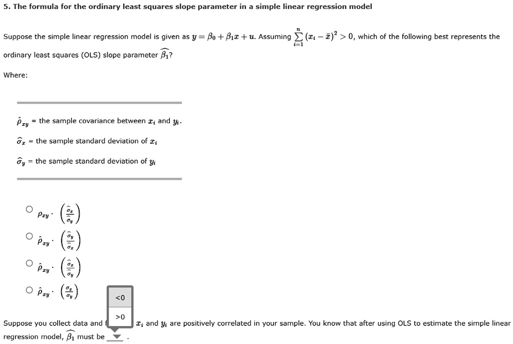 Solved 5 The Formula For The Ordinary Least Squares Slope Parameter In A Simple Linear 