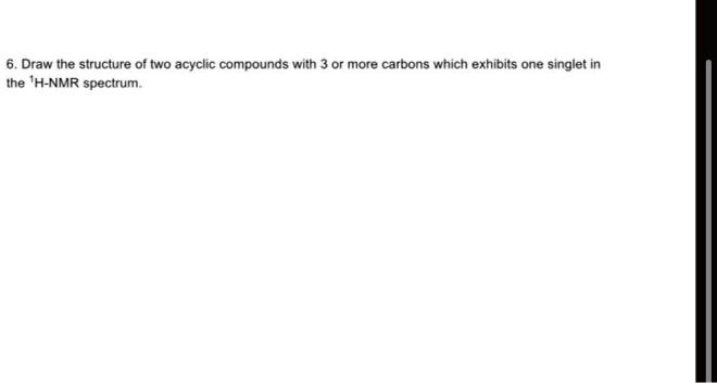 draw the structure of two acyclic compounds with or more carbons which ...