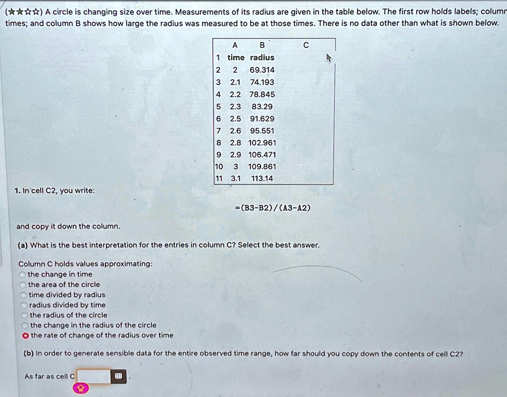 SOLVED: A circle is changing size over time. Measurements of its radius ...