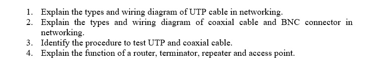SOLVED: Explain the types and wiring diagram of UTP cable in networking ...