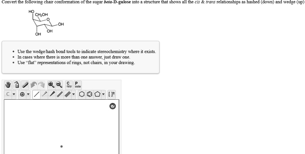 SOLVED: Convert the following chair conformation of the sugar beta-D ...
