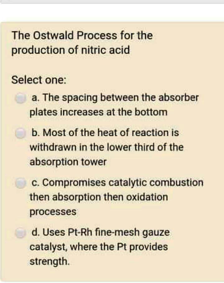 SOLVED: The Ostwald Process for the production of nitric acid Select ...
