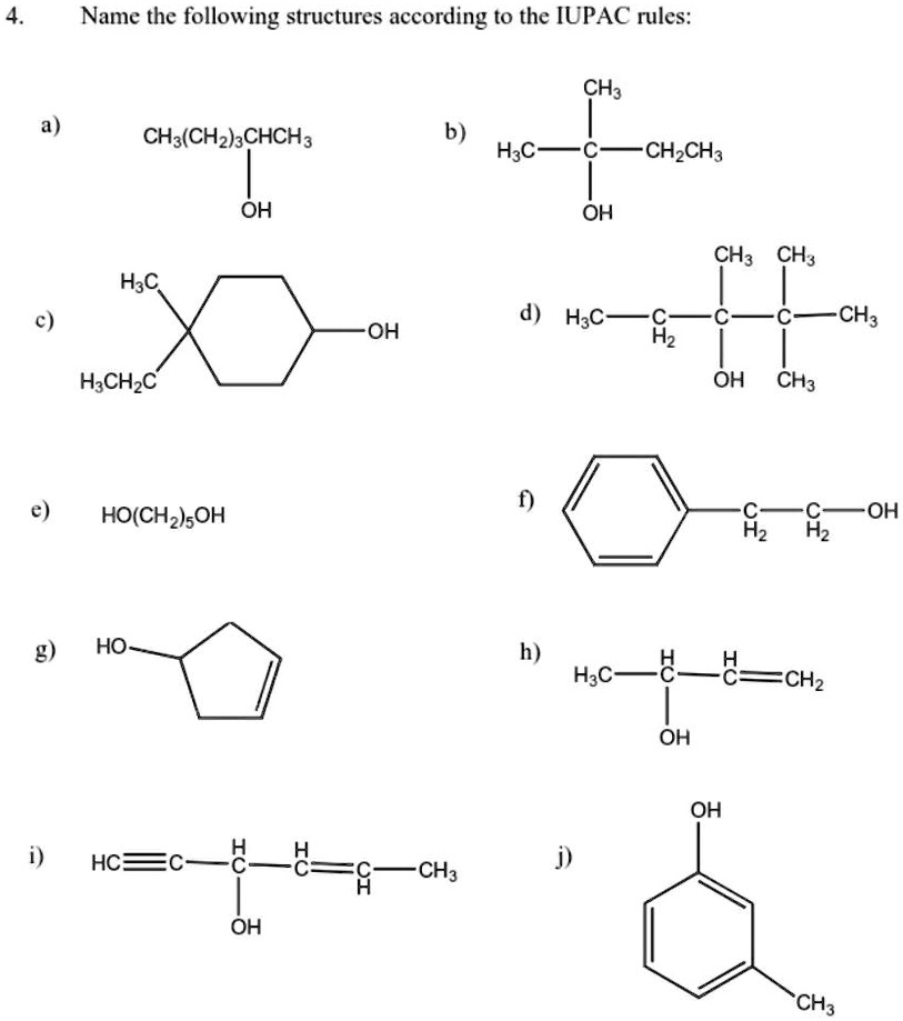 SOLVED: Name the following structures according to the IUPAC rules: CH3(CH2JCHCH3 6) H3C CHzCH ...