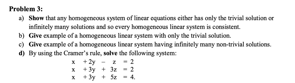 Solved Problem 3 A Show That Any Homogeneous System Of Linear