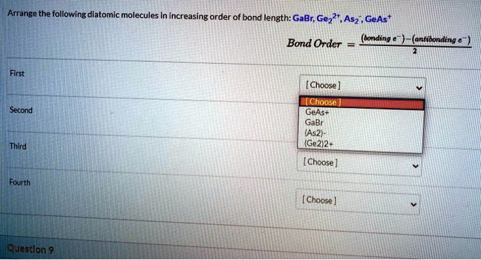 SOLVED: Arrange the following diatomic molecules in increasing order of ...