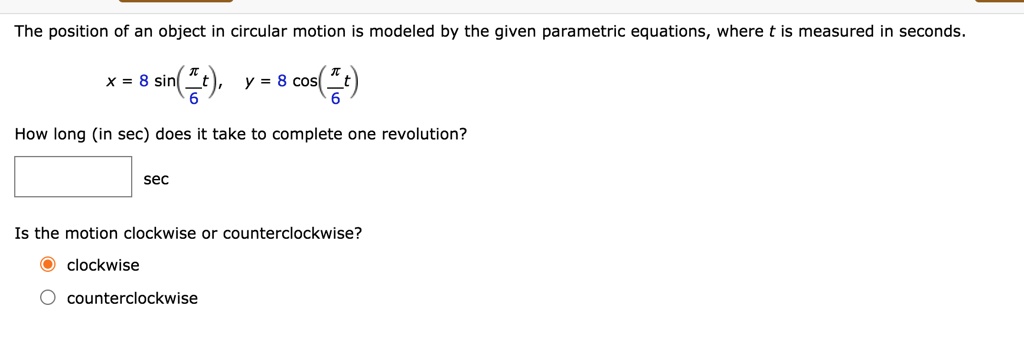 The Position Of An Object In Circular Motion Is Modeled By The Given