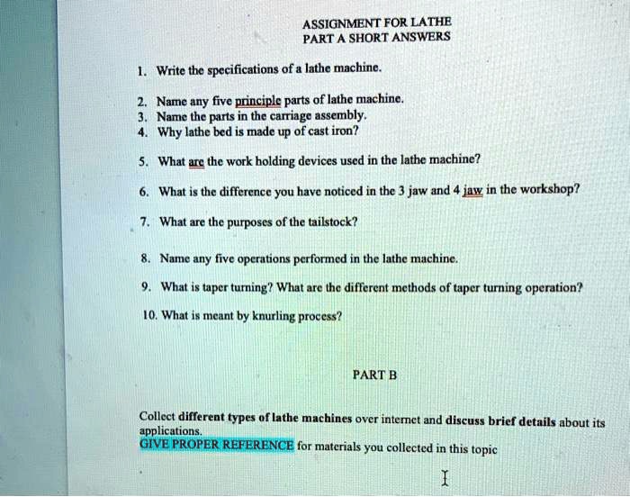 SOLVED: ASSIGNMENT FOR LATHE PART A SHORT ANSWERS 1. Write the specifications of a lathe machine ...