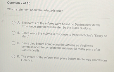 Question 7 of 10 Which statement about the inferno is true? A. The ...