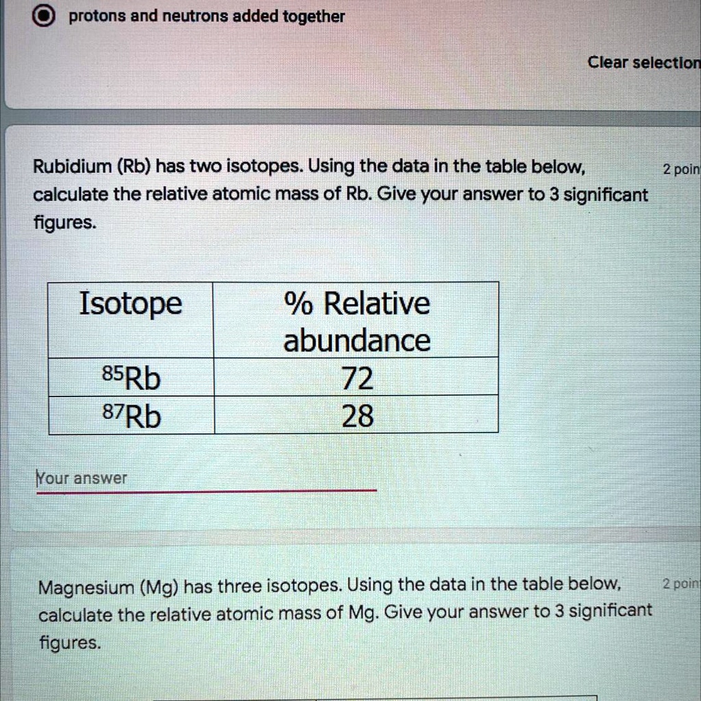 SOLVED: ' Rubidium (Rb) has two isotopes. Using the data in the table below, calculate the ...