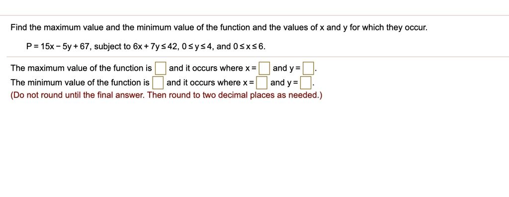 Solved Find The Maximum Value And The Minimum Value Of The Function