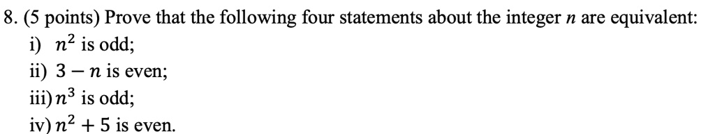 8 5 points prove that the following four statements about the integer n are equivalent 1 n2 is ...