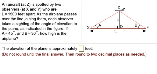 SOLVED: An aircraft (at Z) is spotted by two observers (at X and Y) who ...