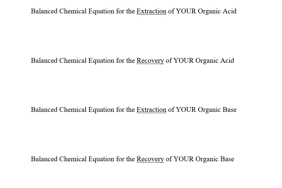 SOLVED: Balanced Chemical Equation for the Extraction of YOUR Organic ...