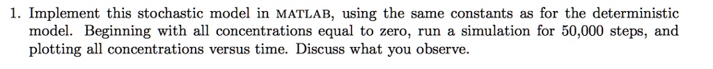 Solved Implement This Stochastic Model In Matlab Using The Same Constants As For The