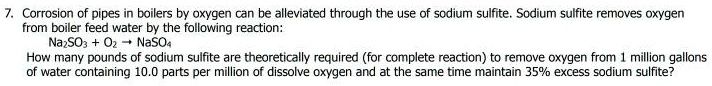 SOLVED: Corrosion of pipes in boilers by oxygen can be alleviated ...