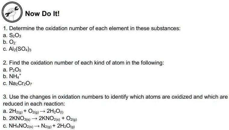 SOLVED:Now Do Itl 1. Determine the oxidation number of each element in these substances: a. SzO3 ...