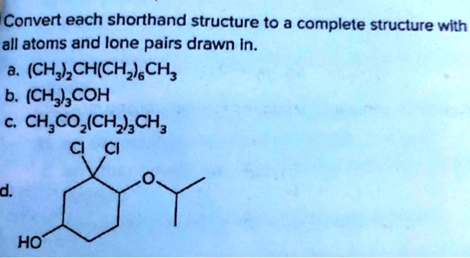convert each shorthand structure to a complete structure with all atoms ...