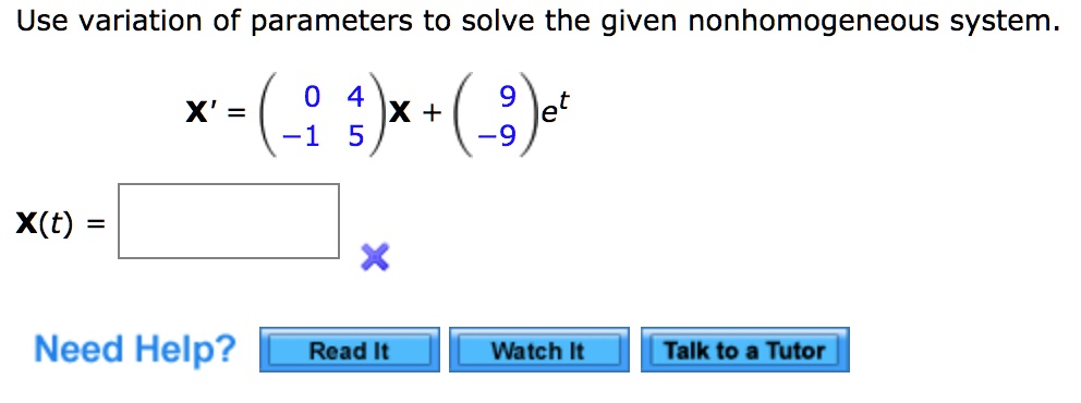 use variation of parameters to solve the given nonhomogeneous system x 0 4 9 9 1 jx e 5 xt need ...