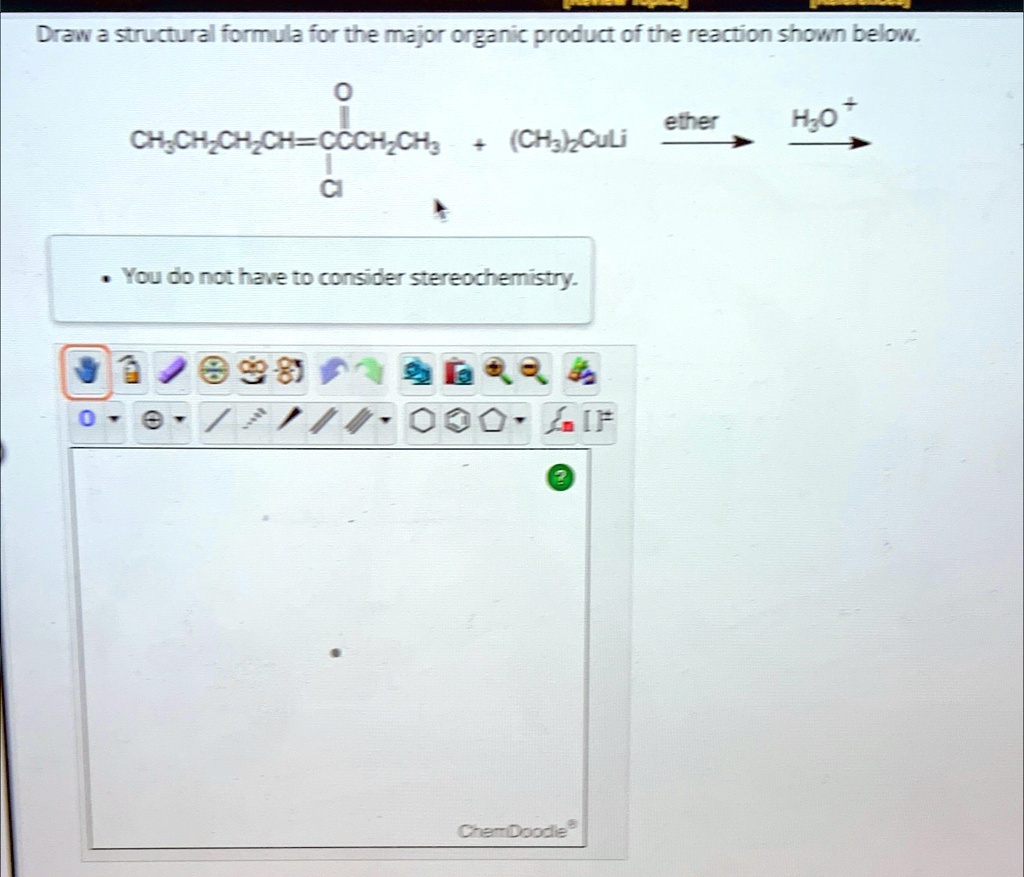 Draw a structural formula for the major organic product of the reaction ...