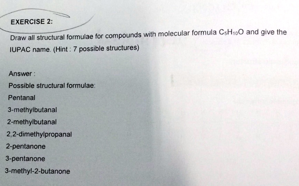 SOLVED: EXERCISE 2: Formulas for compounds with molecular formula C6H10O and give the IUPAC name ...