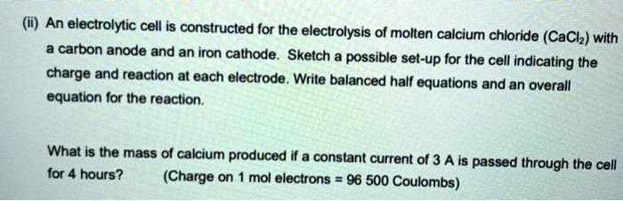an electrolytic cell is constructed for the electrolysis of molten ...