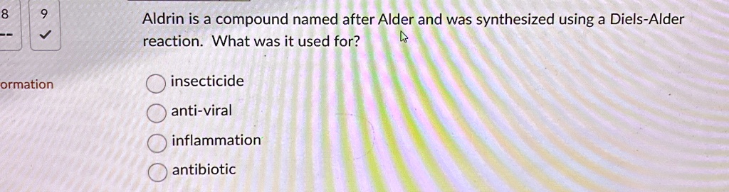 aldrin is a compound named after alder and was synthesized using a ...