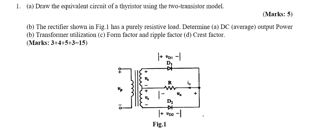 SOLVED: (a) Draw the equivalent circuit of a thyristor using the two ...