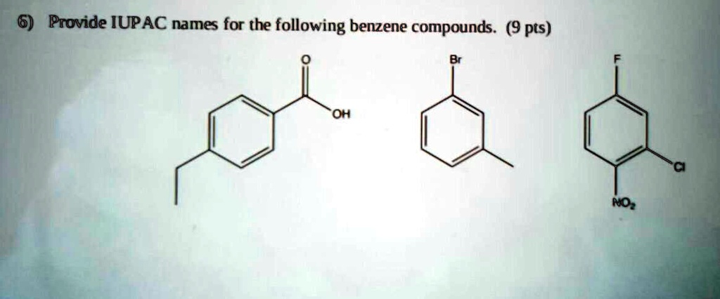 SOLVED: 6) Provide IUPAC names for the following benzene compounds. (9 ...