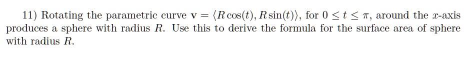 SOLVED: Rotating the parametric curve (Rcos(t), Rsin(t)), for 0