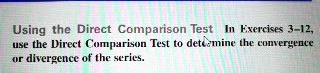 Using the Direct Comparison Test In Exercises 3-12, use the Direct ...
