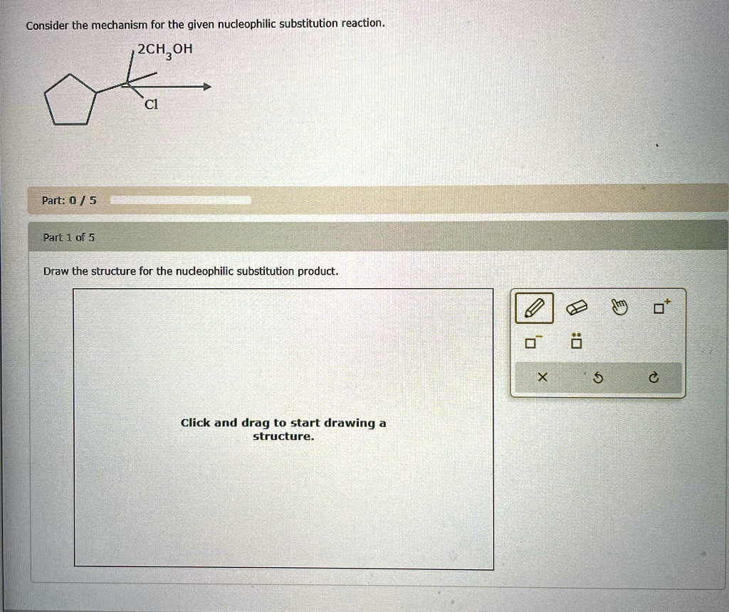 consider the mechanism for the goven nucelophilic substitution reaction consider the mechanism ...