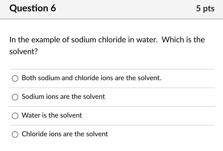 SOLVED: In the example of sodium chloride in water. Which is the ...