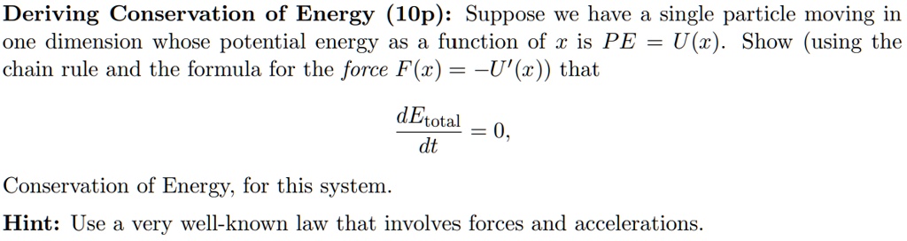 deriving conservation of energy 1op suppose we have single particle ...