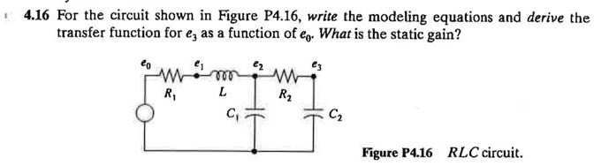 4.16 For the circuit shown in Figure P4.16, write the modeling ...