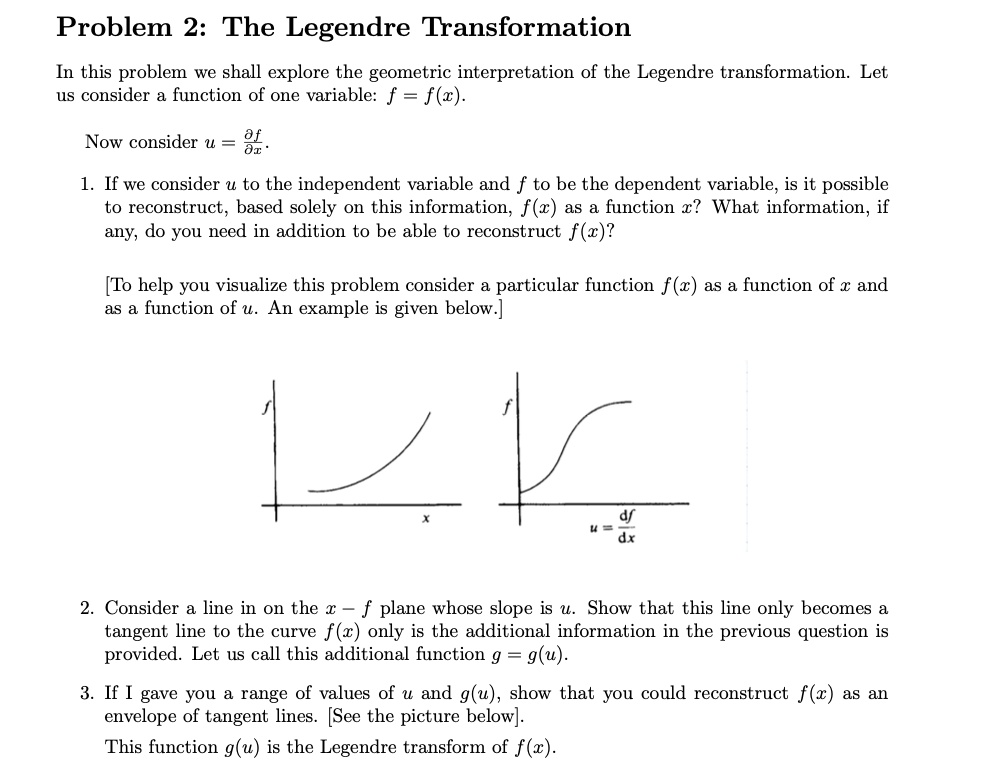 SOLVED: Problem 2: The Legendre Transformation In this problem we shall ...