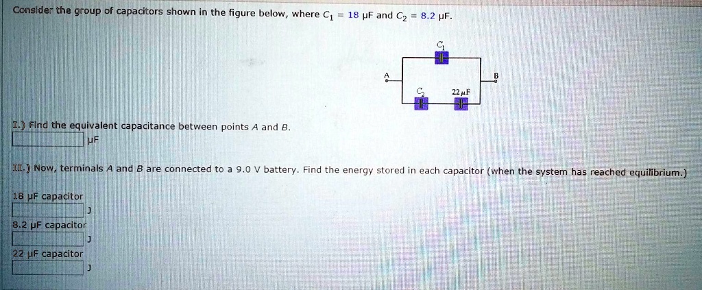 Solved Consider The Group Of Capacitors Shown In The Figure Below Where C1 18 Î¼f And C2 8