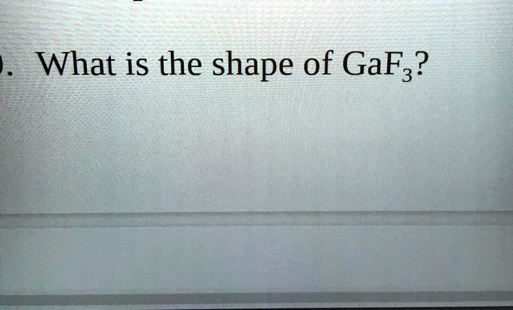 SOLVED: 'Please help? What is the shape for this compound??? What is ...