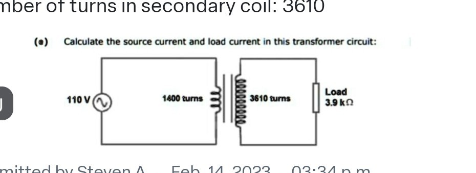 nber of turns in secondary coll: 3610 (?) Calculate the source current ...